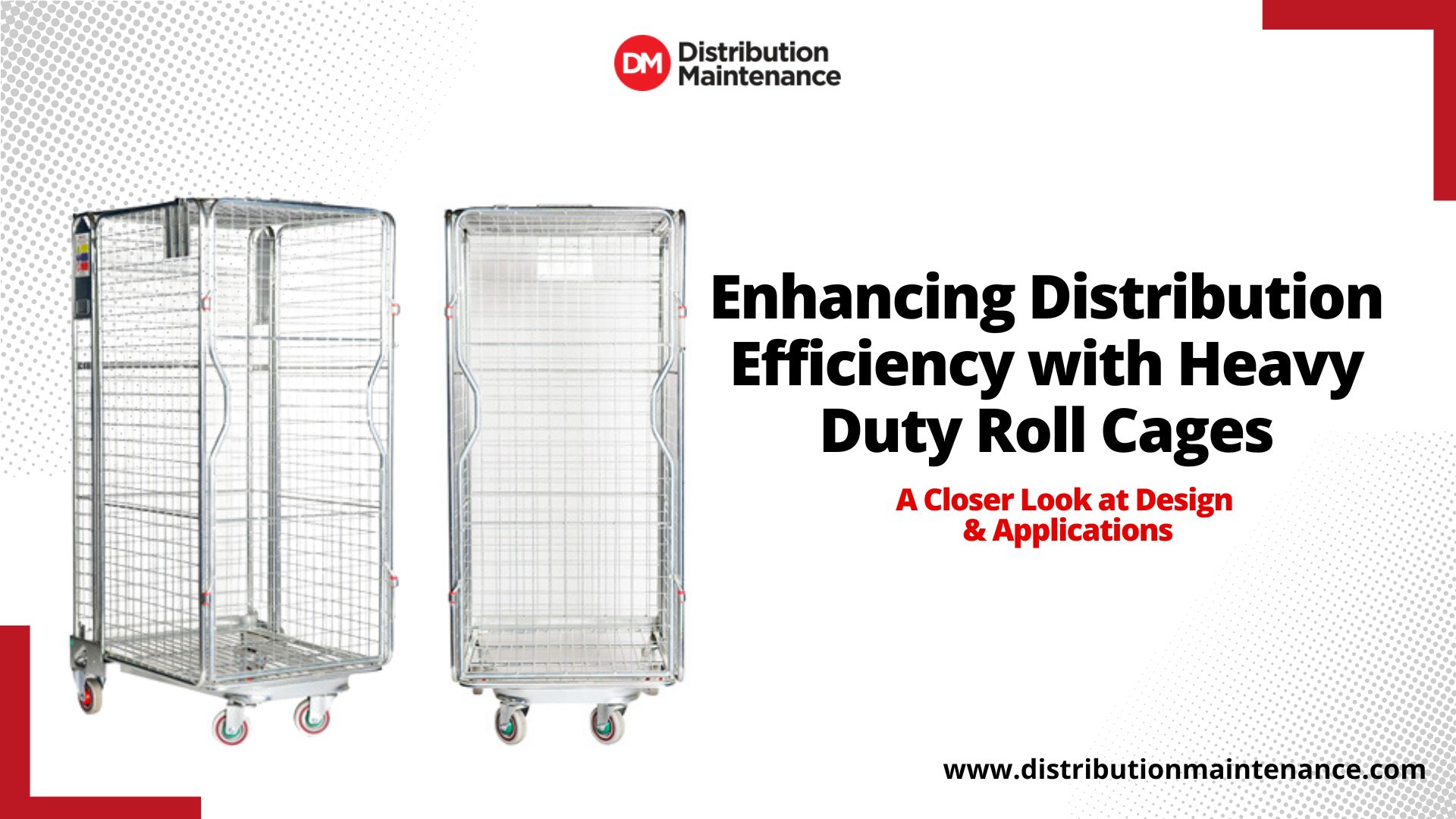 Improving Distribution Efficiency Using Heavy Duty Roll Cages
